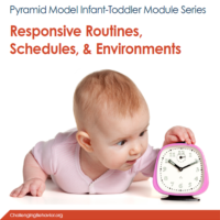 Infant-Toddler Module 3: Responsive Routines, Schedules, and ...